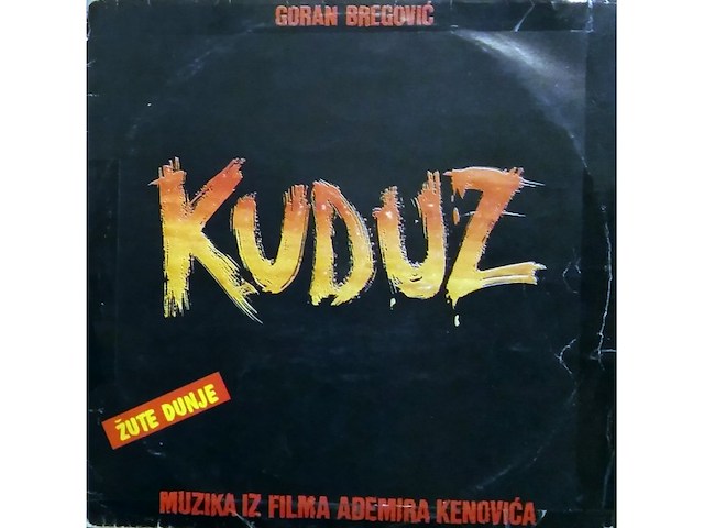 LP: GORAN BREGOVIĆ - KUDUZ, MUZIKA IZ FILMA (1989)