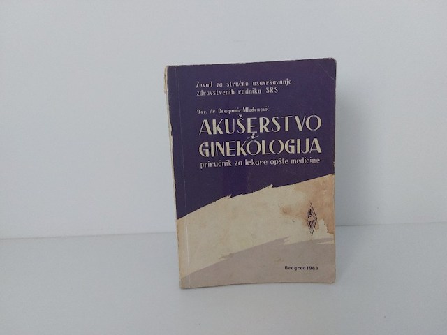 Akušerstvo i ginekologija - Dragomir Mladenović