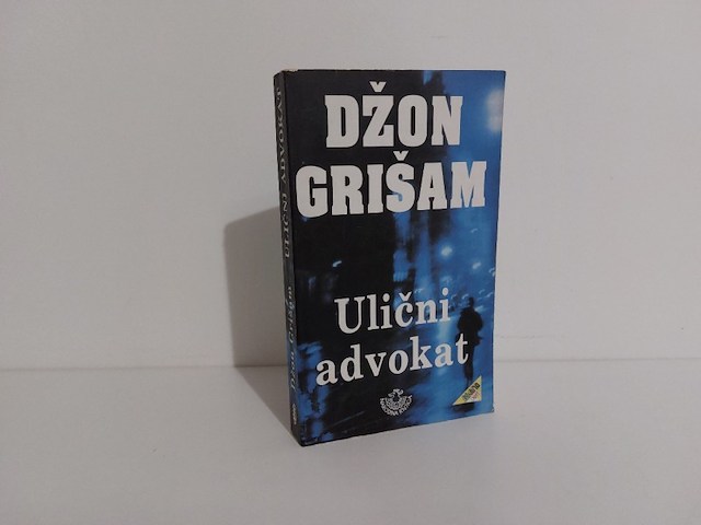 Ulični advokat  - Džon Grišam