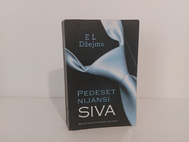 Pedeset nijansi siva  - E L Džejms