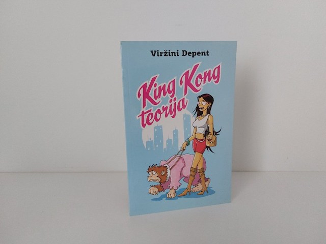 King Kong teorija  - Virdžini Depent