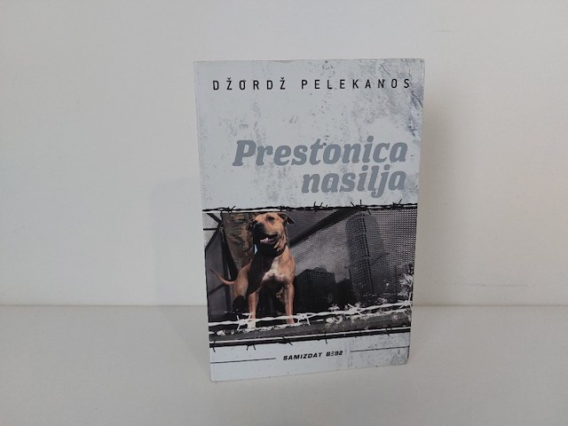 Prestonica nasilja - Džordž Pelekanos