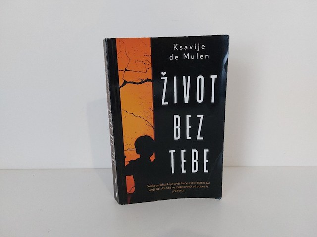 Život bez tebe - Ksavije de Mulen