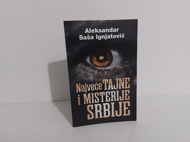 Najveće tajne I misterije Srbije  - Aleksandar Saša Ign