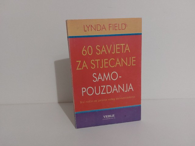 60 saveta za sticanje samopouzdanja - Linda Field