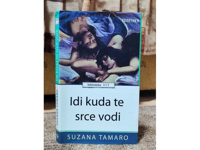 Idi kuda te srce vodi