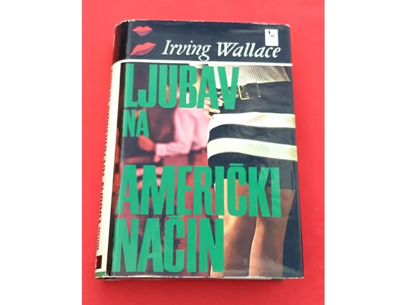 Ljubav na američki način Irving Wallace