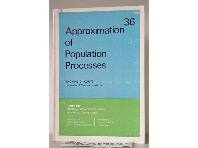 APROXIMATION OF POPULATION PROCESSES: Thomas G. Kurtz