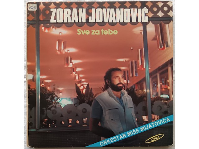 ZORAN  JOVANOVIC  -  SVE  ZA  TEBE