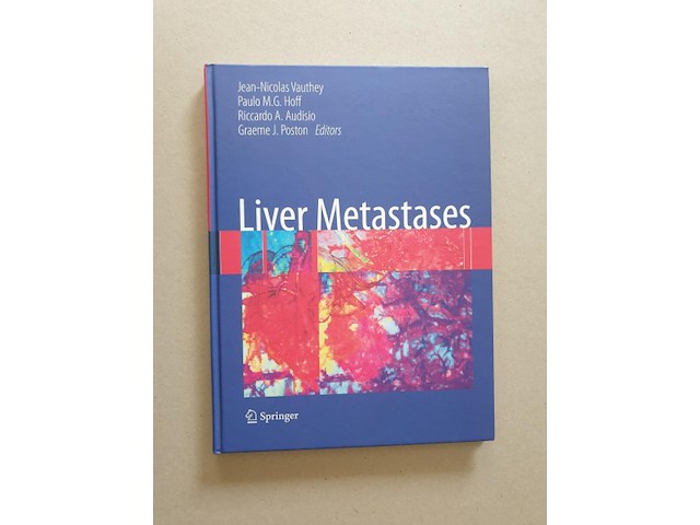 Liver Metastases Biology, Diagnosis and Treatment