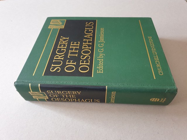 Surgery of the Oesophagus - Glyn G. Jamieson