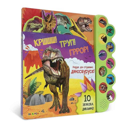 Krššš! Trup! Groor! Hajde Da Slušamo Dinosauruse!