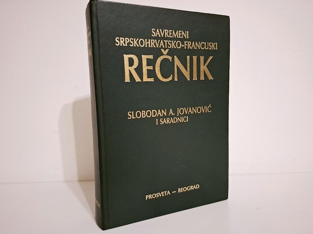 Savremeni srpskohrvatsko francuski rečnik -S. Jovanović