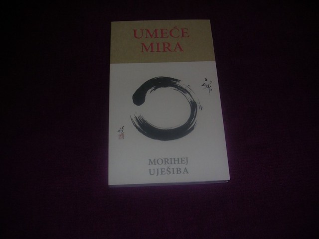 Umece mira - Morihej Ujesiba