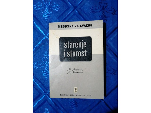 M. Andrejević &; M. Stevanović: STARENJE I STAROST