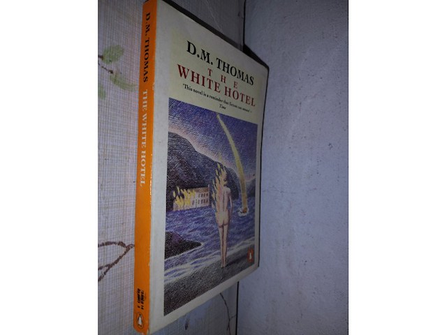 The White Hotel - D.M. Thomas