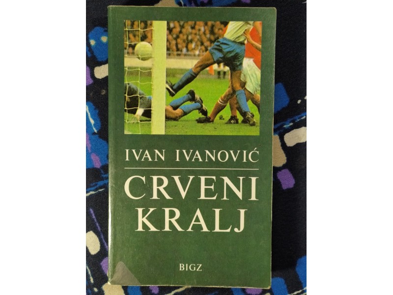 Crveni kralj, Ivan Ivanović, Bigz Beograd 1984.