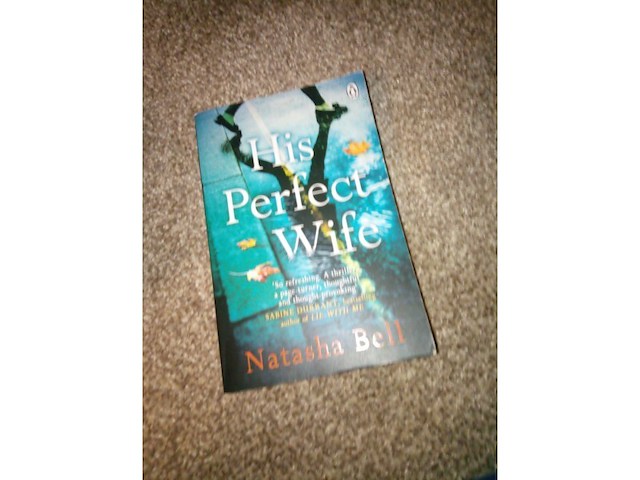 His Perfect Wife Natasha Bell