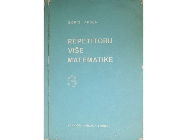 Repetitorij Više Matematike 3 - Boris Apsen