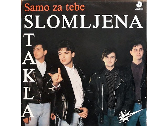 LP: SLOMLJENA STAKLA - SAMO ZA TEBE (1991) perfektna