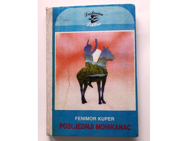 Fenimor Kuper - Poslednji Mohikanac