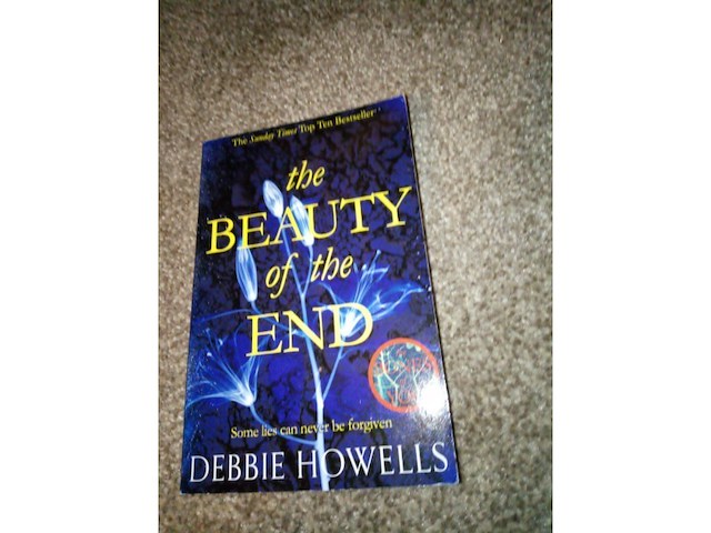 The Beauty of the End Debbie Howells