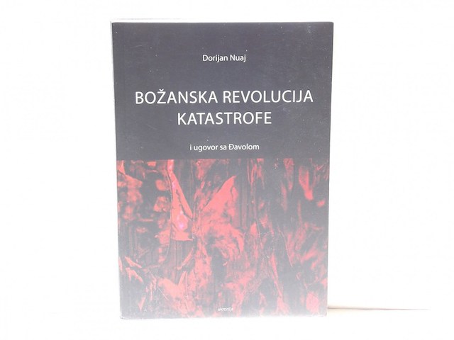 Božanska revolucija katastrofe - Dorijan Nuaj