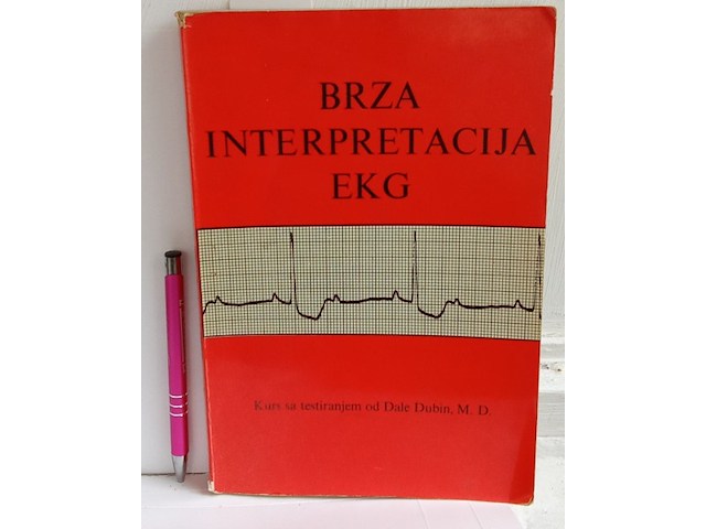 BRZA INTERPRETACIJA EKG,KURS SA TESTIRANJEM- DALE DUBIN