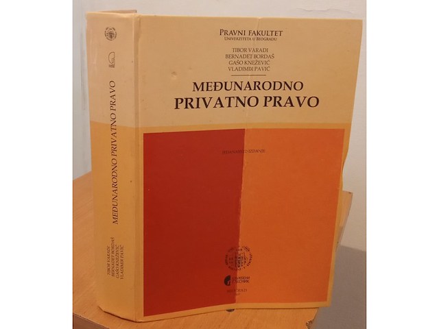 MEDJUNARODNO PRIVATNO PRAVO - VARADI,PAVIĆ,KNEŽEVIĆ