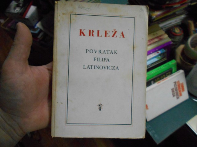 Miroslav Krleža - POVRATAK FILIPA LATINOVICZA