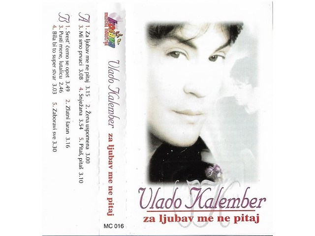 Vlado Kalember – Za Ljubav Me Ne Pitaj KAS U CELOFANU