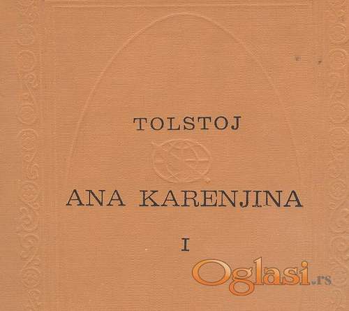 Tolstoj, Ana Karenjina I i II,