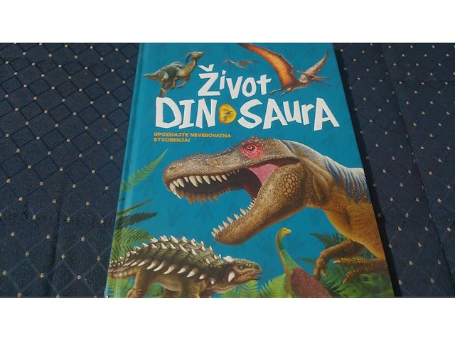 Zivot dinosaura/Hisela Sokolovski,Silvina Sokolovski