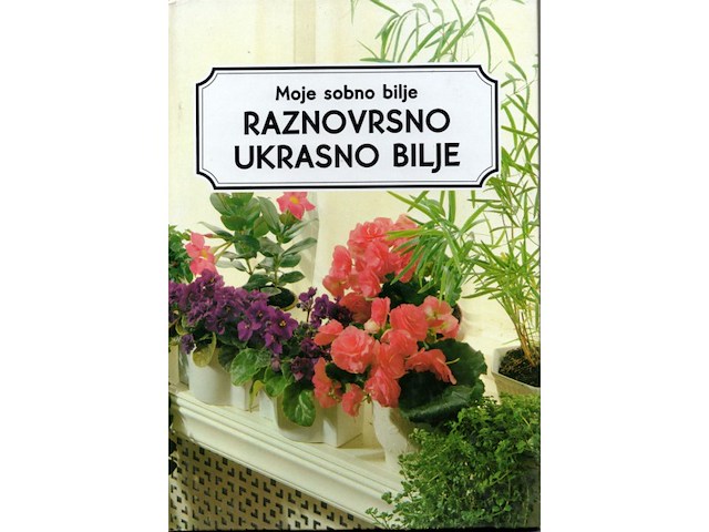 RAZNOVRSNO UKRASNO BILJE (priručnik)