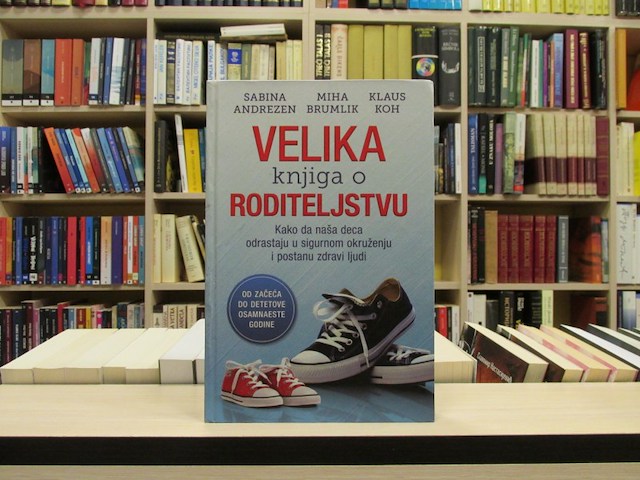 VELIKA KNJIGA O RODITELJSTVU