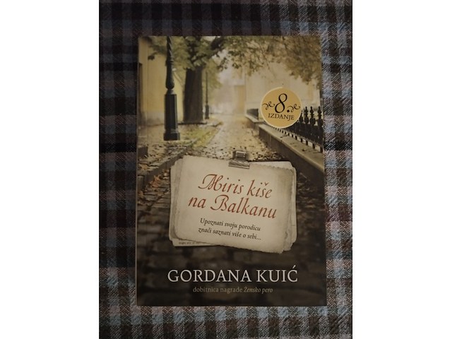 Miris kiše na Balkanu - Gordana Kuić