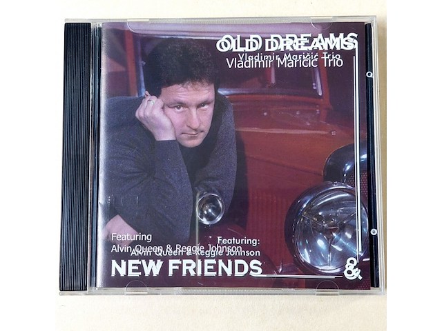 Vladimir Maričić Trio - Old Dreams &; New Friends