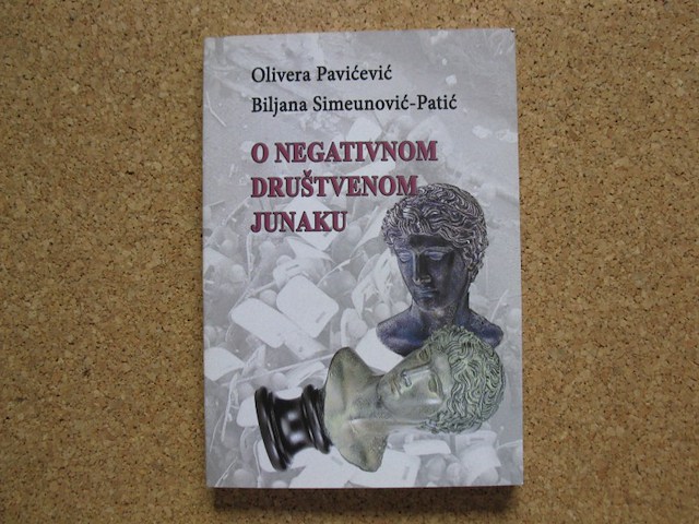 O NEGATIVNOM DRUŠTVENOM JUNAKU, Pavićević,Simeunović-P.