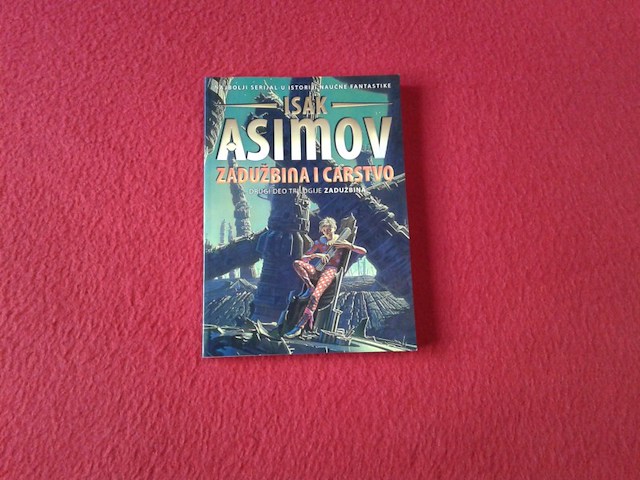 Isak Asimov - Zadužbina i carstvo