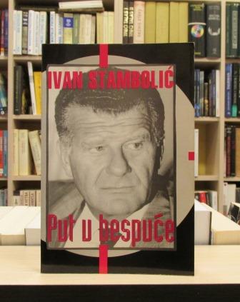 PUT U BESPUĆE – IVAN STAMBOLIĆ