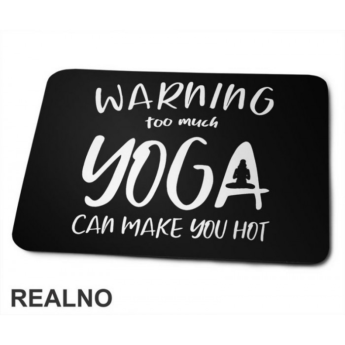 MAKE YOU HOT - YOGA - PODLOGA ZA MIŠ