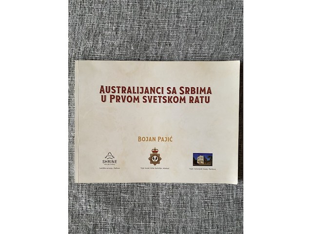 Australijanci sa Srbima u Prvom svetskom ratu B. Pajić