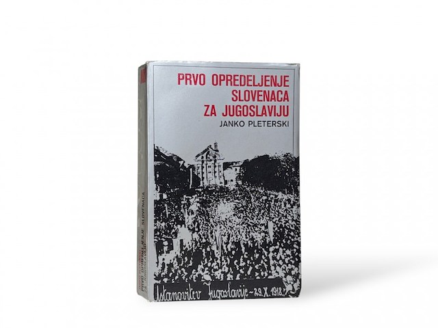 Prvo opredeljenje Slovenaca za Jugoslaviju - Pleterski