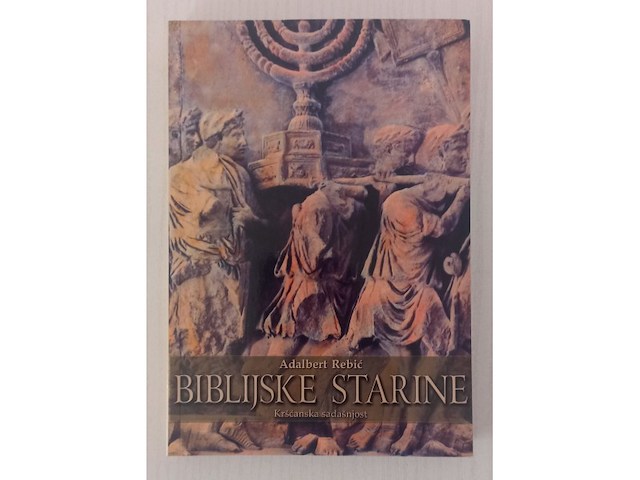 Adalbert Rebić - Biblijske starine