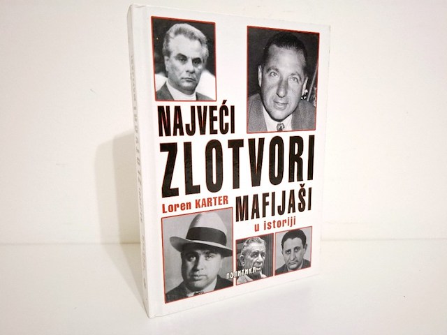 Najveći zlotvori mafijaši u istoriji  - Loren Karter