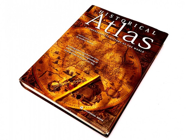 Historical Atlas: A Comprehensive History of the World