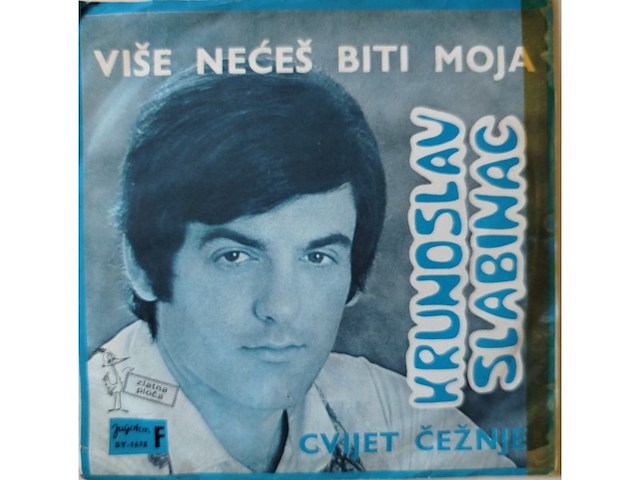 Krunoslav Slabinac – Više Nećeš Biti Moja (singl)