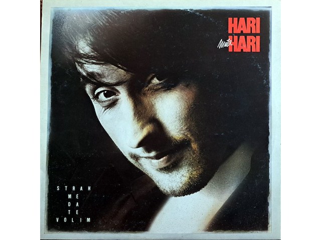 LP: HARI MATA HARI - STRAH ME DA TE VOLIM (1990) NOVA