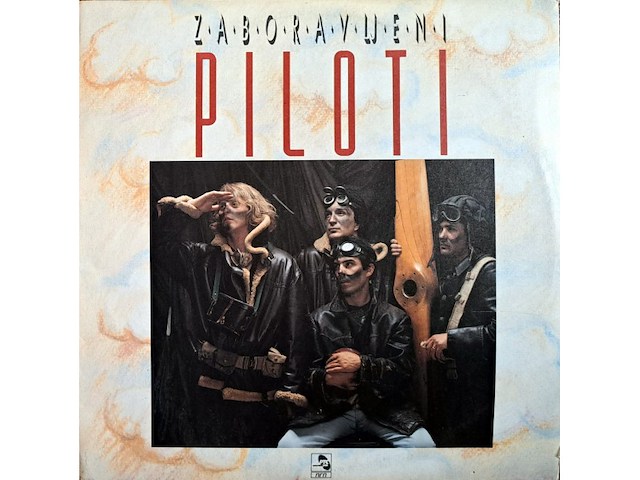 LP: PILOTI - ZABORAVLJENI (1993) NIKAD PUŠTENA, NOVA