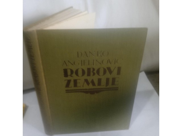 ROBOVI ZEMLJE - Danko Angjelinović